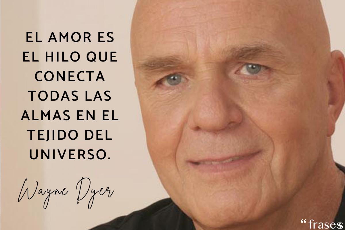 + 50 frases de Wayne Dyer ¡Transformadoras!