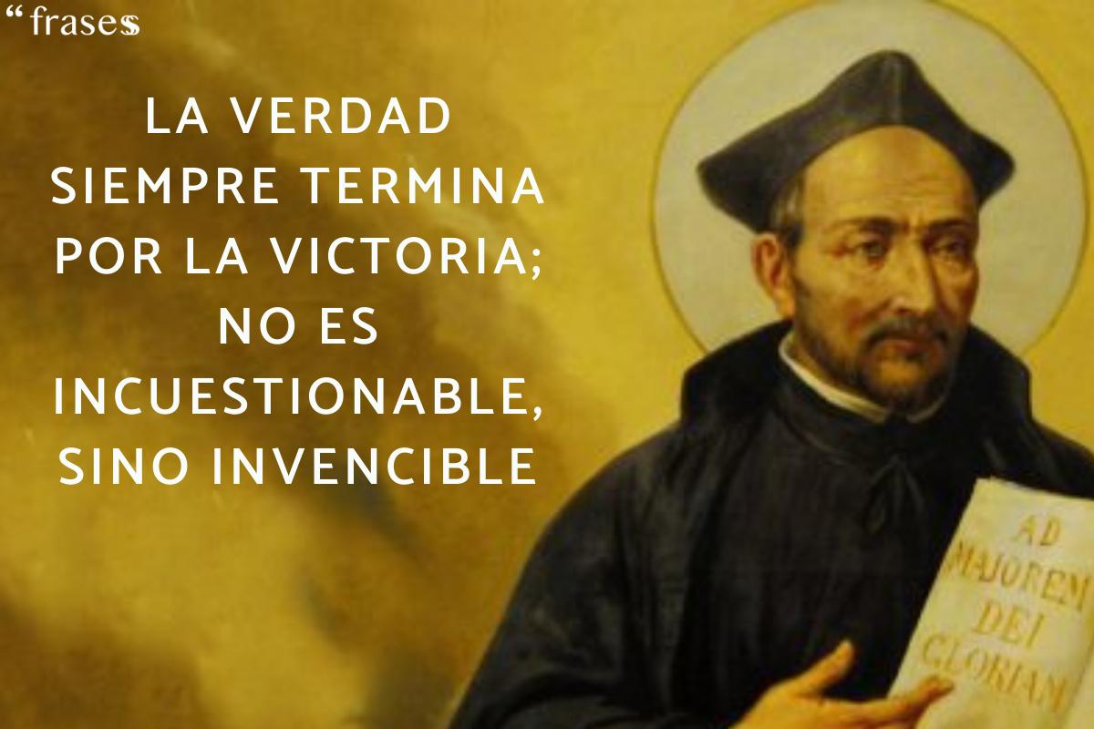 Santo Inácio De Loyola Frases - RETOEDU